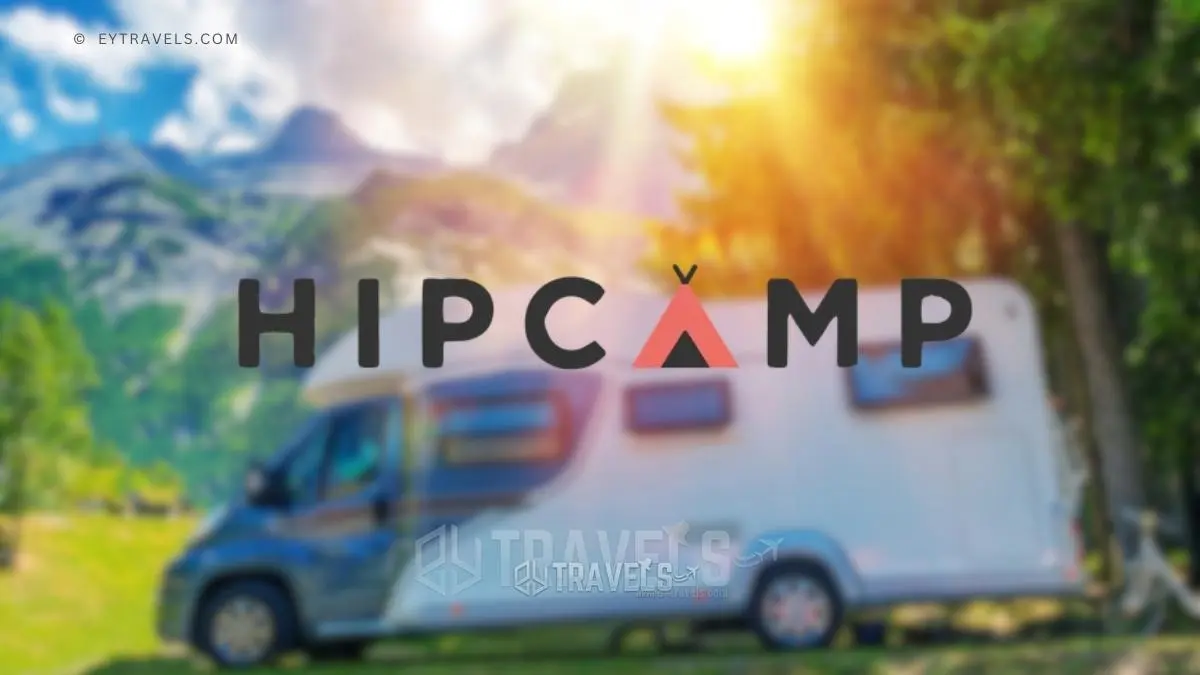 What is Hipcamp? All You Need To Know • EyTravels